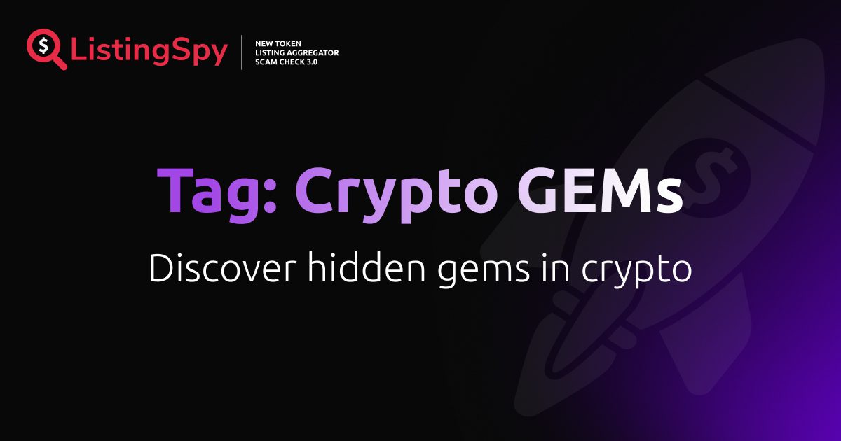 Crypto GEMs | ListingSpy