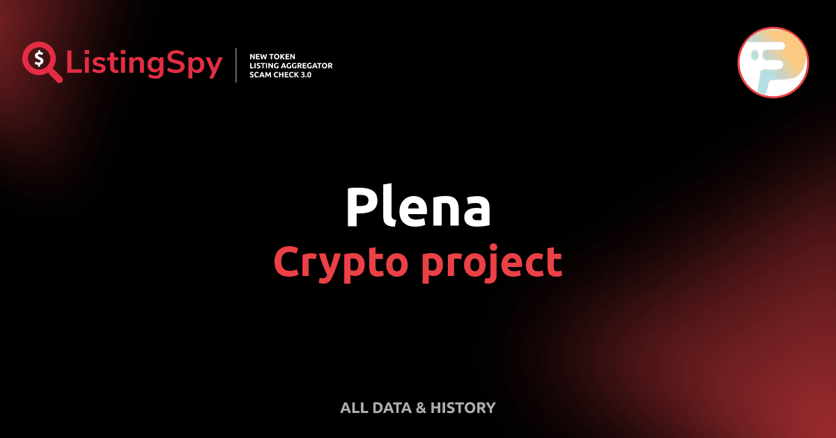 Plena crypto project: PLENA token listings, events, analysis | ListingSpy