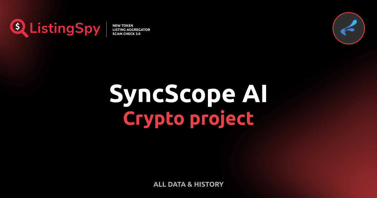 SyncScope AI crypto project: SYNC token listings, events, analysis | ListingSpy