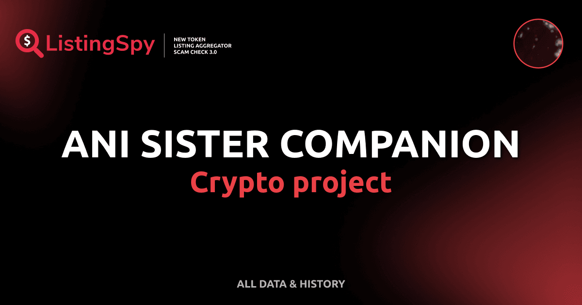 ANI SISTER COMPANION crypto project: ANI token listings, events ...
