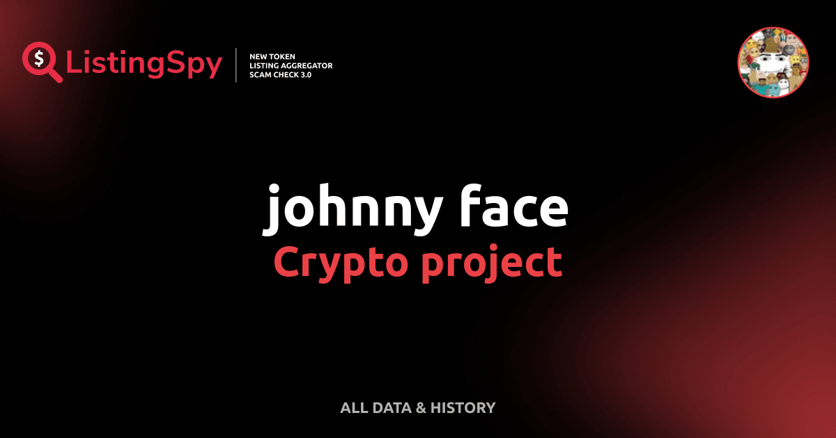 johnny face crypto project: johnny token listings, events, analysis ...