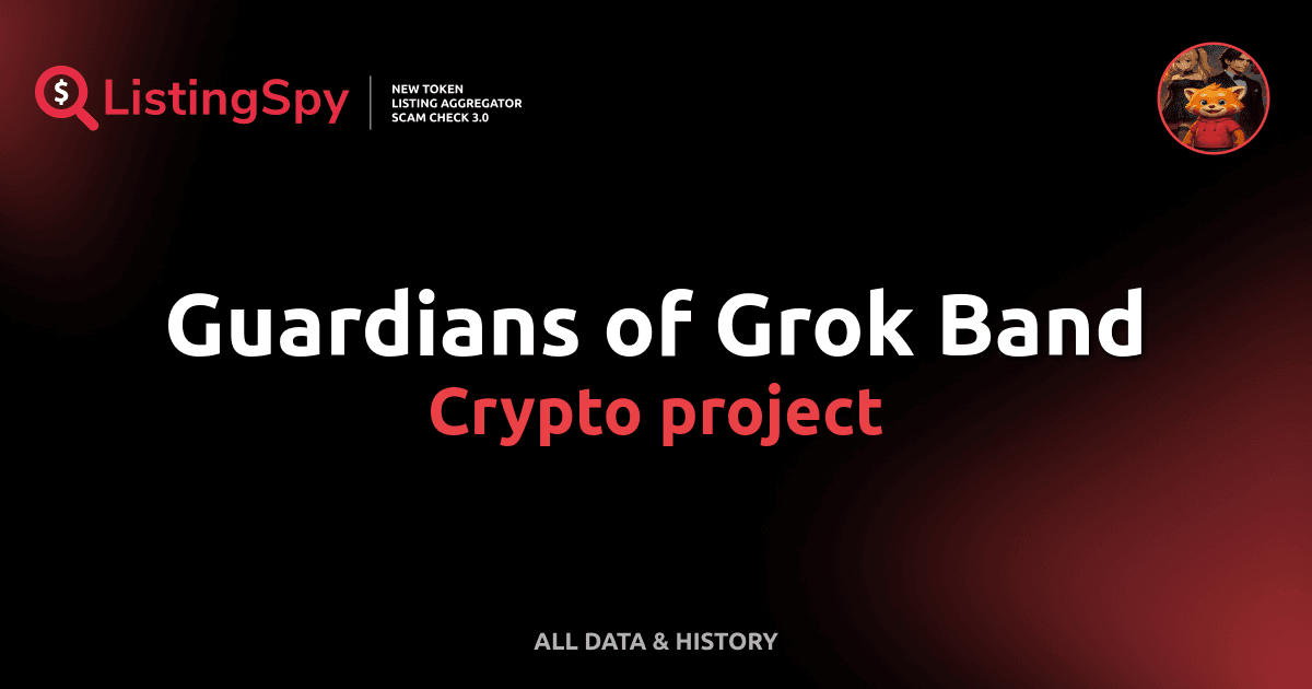 Guardians of Grok Band crypto project: GUARDIANS token listings, events ...