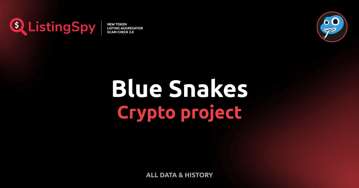 Blue Snakes crypto project: snakes token listings, events, analysis ...