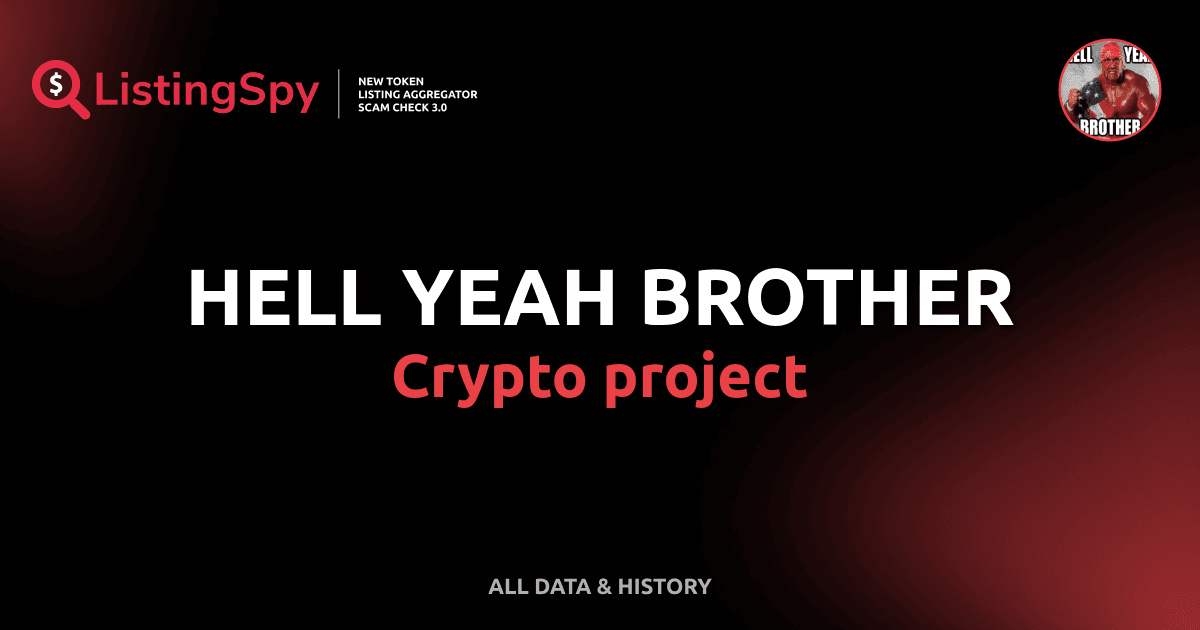 HELL YEAH BROTHER crypto project: BROTHER token listings, events ...