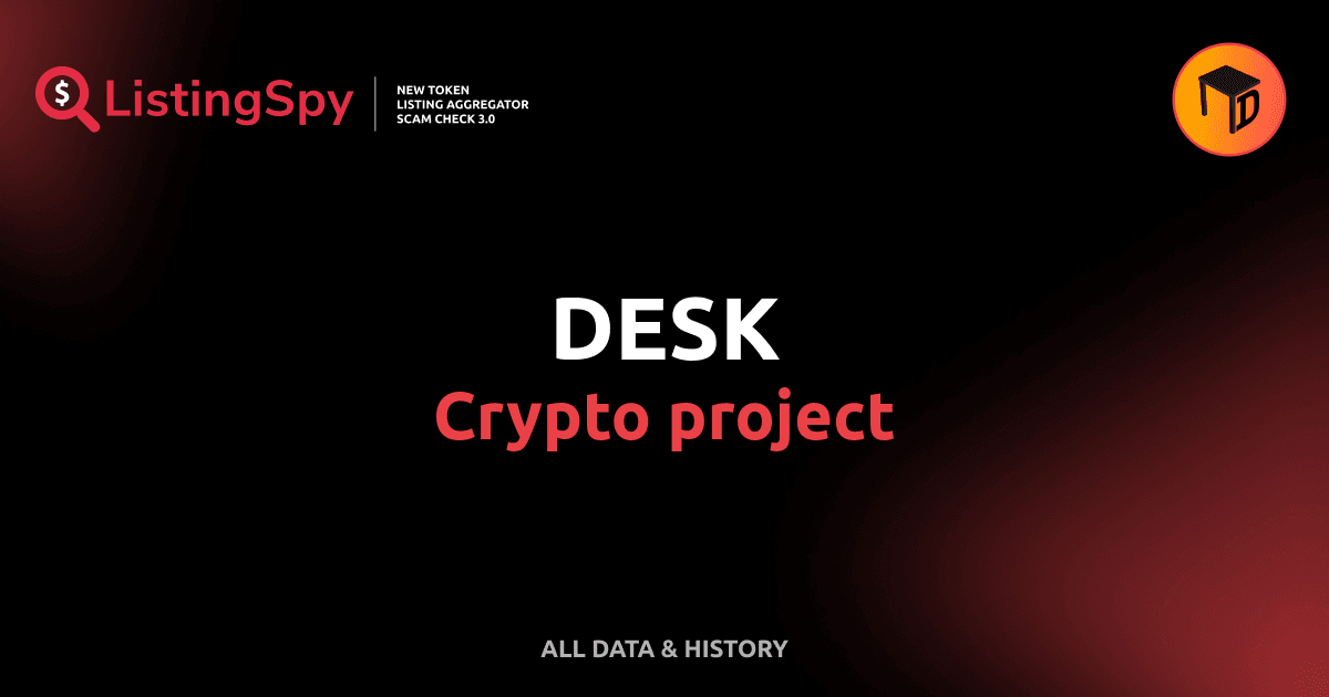 DESK crypto project: desk token listings, events, analysis | ListingSpy
