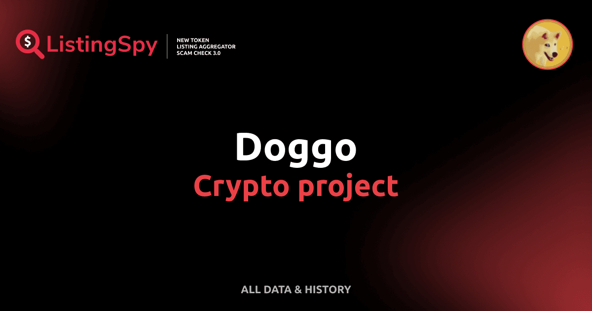 Doggo crypto project: DOGGO token listings, events, analysis | ListingSpy