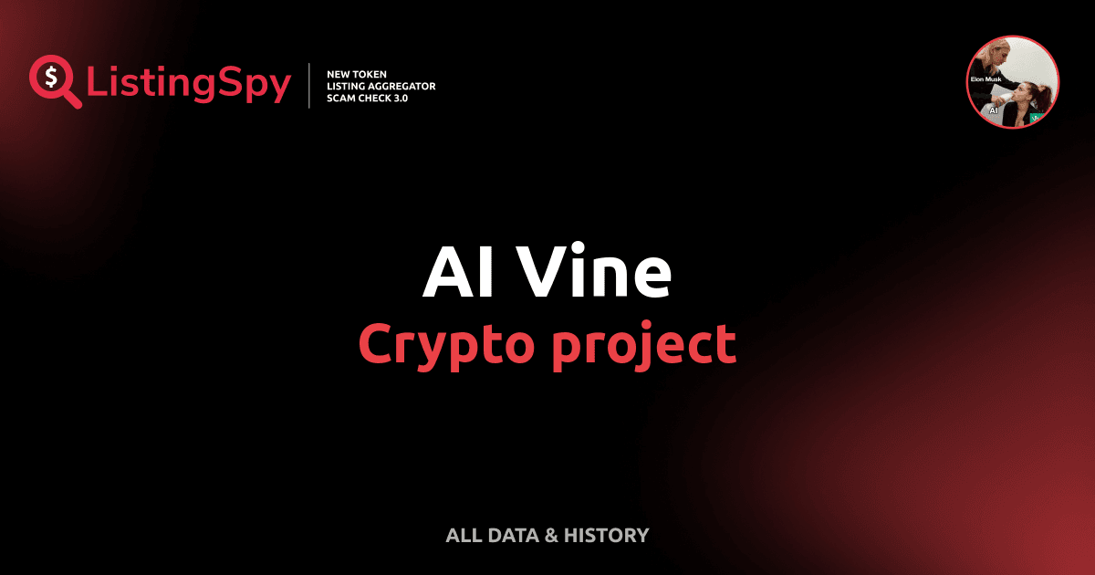 AI Vine crypto project: Vine token listings, events, analysis | ListingSpy