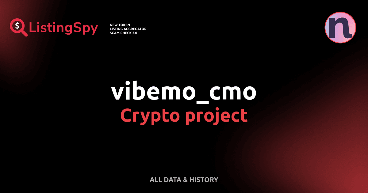 vibemo_cmo crypto project: VibeMo token listings, events, analysis | ListingSpy