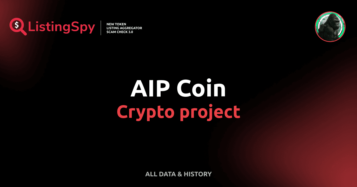 AIP Coin crypto project: AIP token listings, events, analysis | ListingSpy