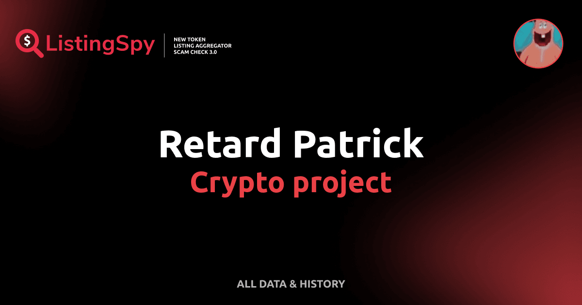 Retard Patrick crypto project: Patrick token listings, events, analysis ...