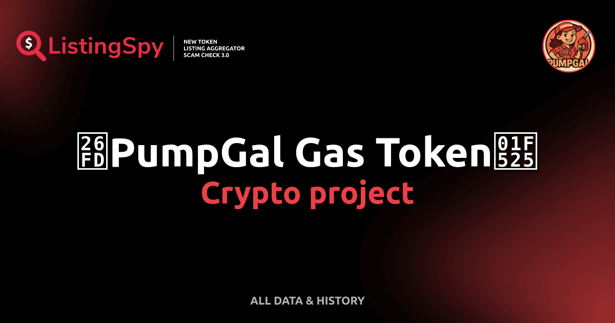 ⛽PumpGal Gas Token🔥 crypto project: $PumpGas token listings, events, analysis | ListingSpy