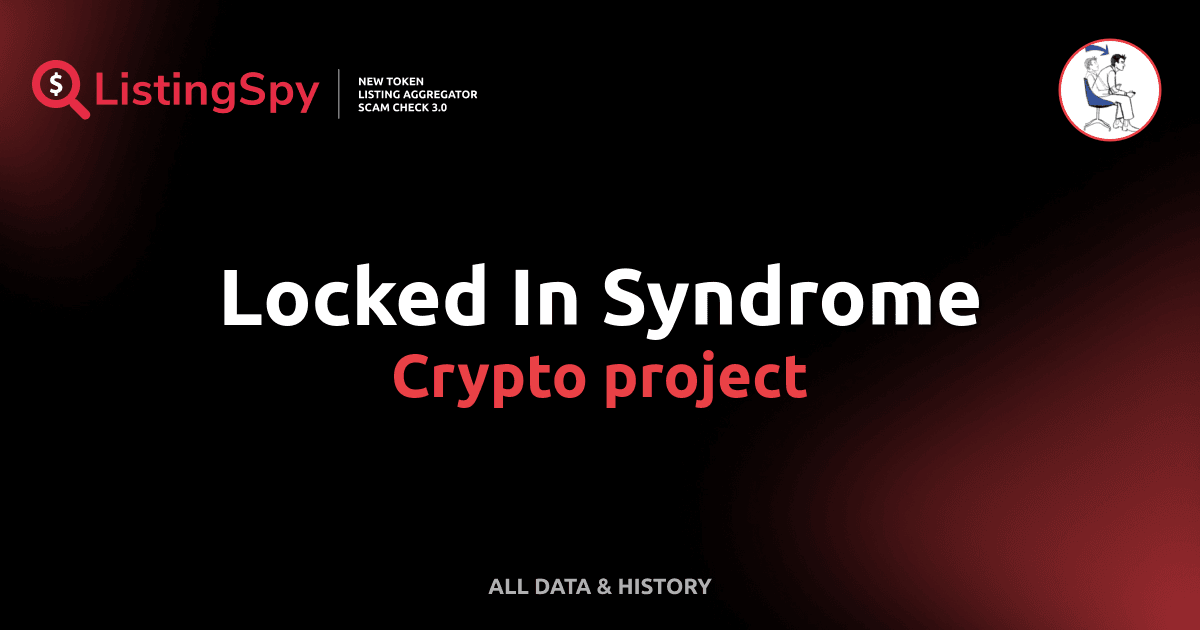 Locked In Syndrome crypto project: Locked In token listings, events ...