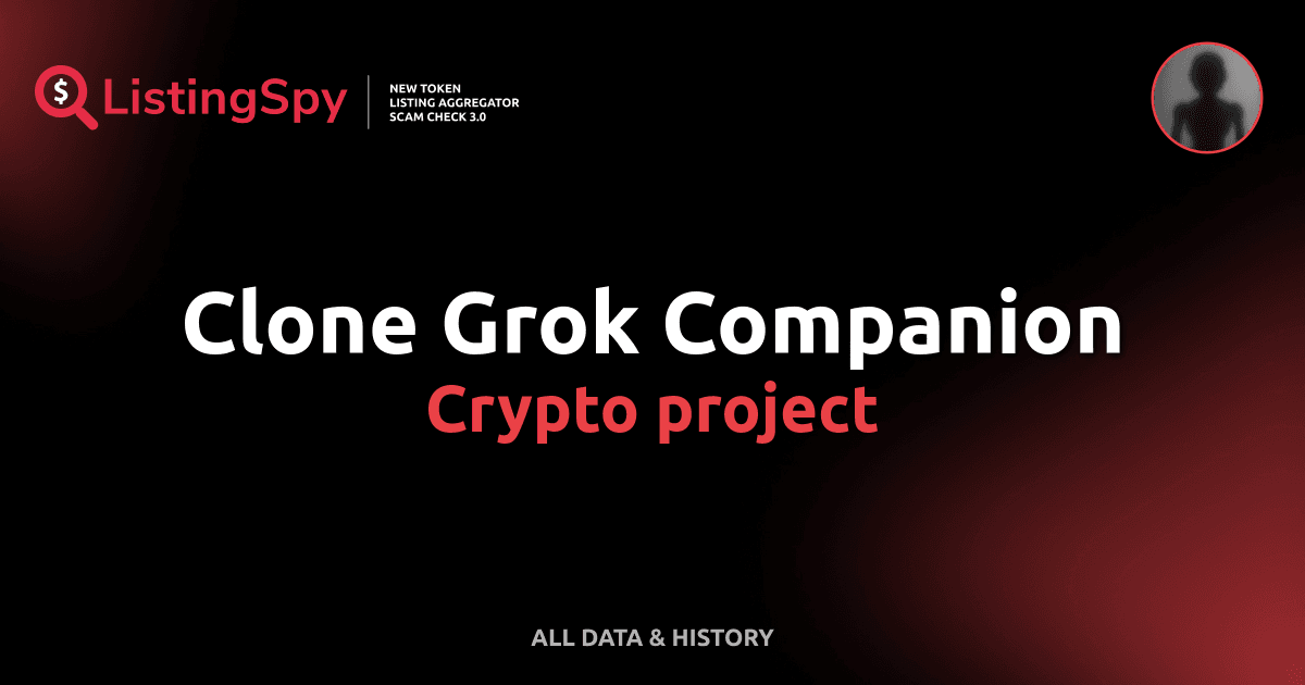 Clone Grok Companion crypto project: CLONE token listings, events, analysis | ListingSpy