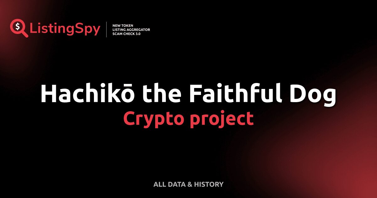 Hachikō the Faithful Dog crypto project: HACHIKO token listings, events ...