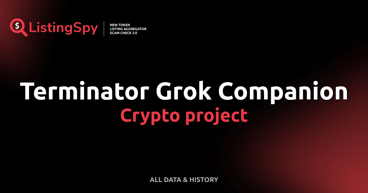 Terminator Grok Companion crypto project: TERMINATOR token listings ...