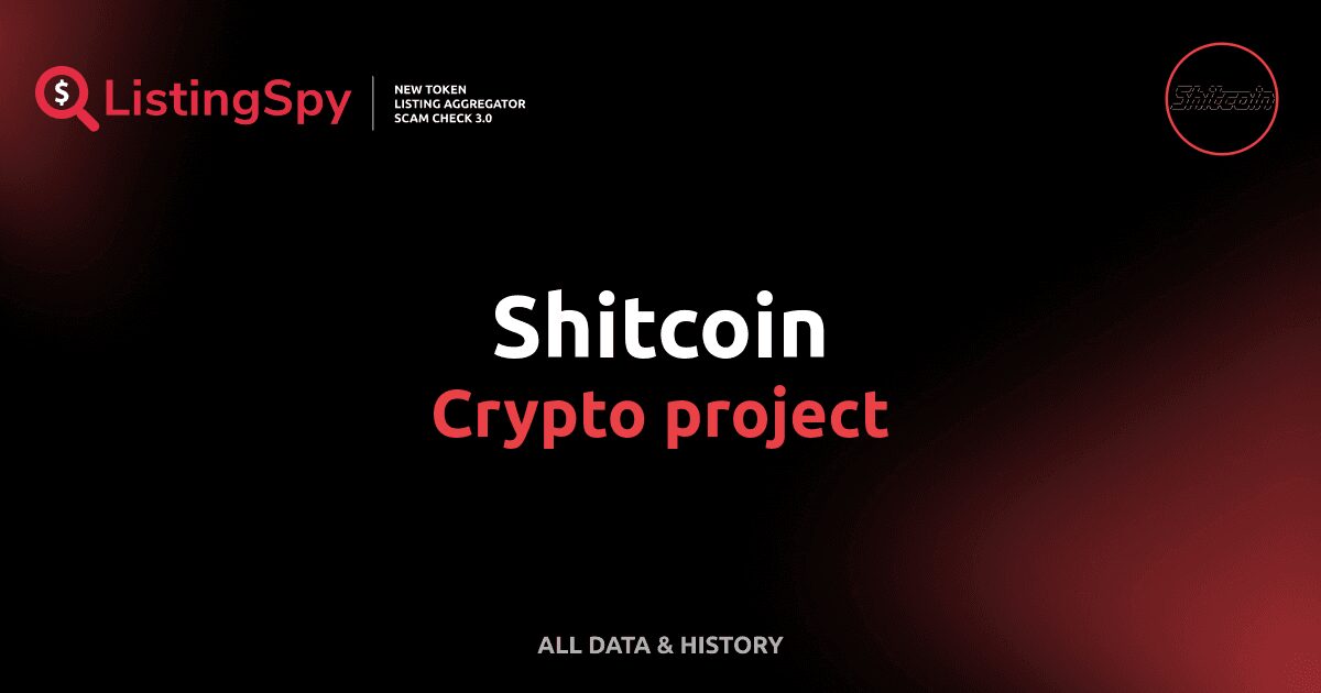 Shitcoin crypto project: Shitcoin token listings, events, analysis ...