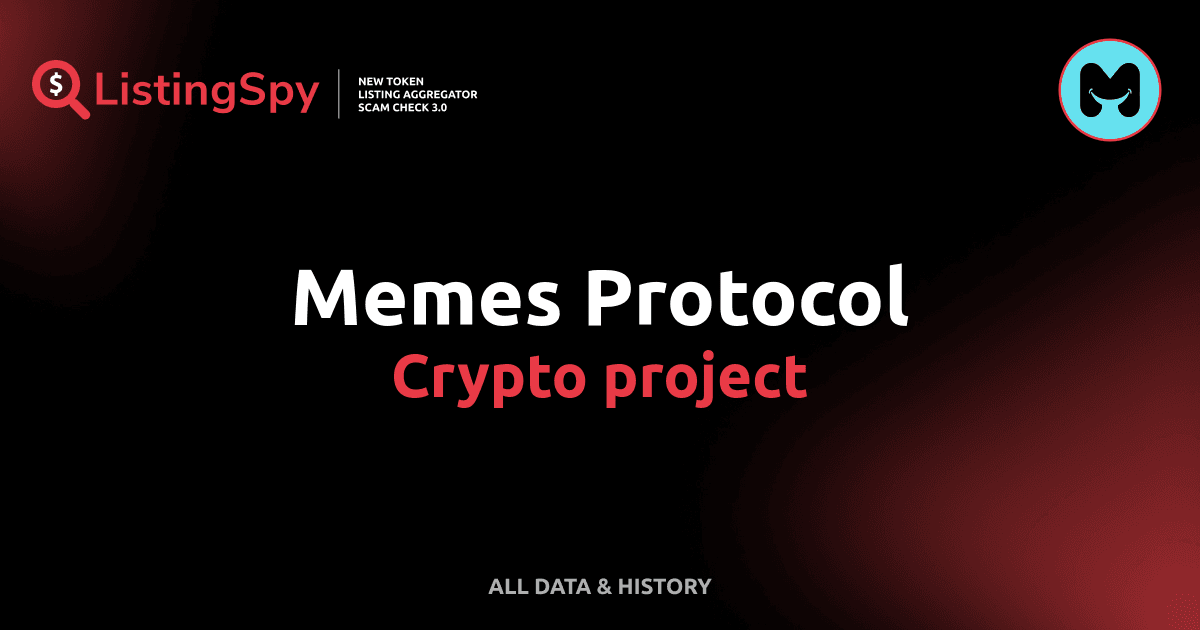Memes Protocol crypto project: MEMES token listings, events, analysis ...