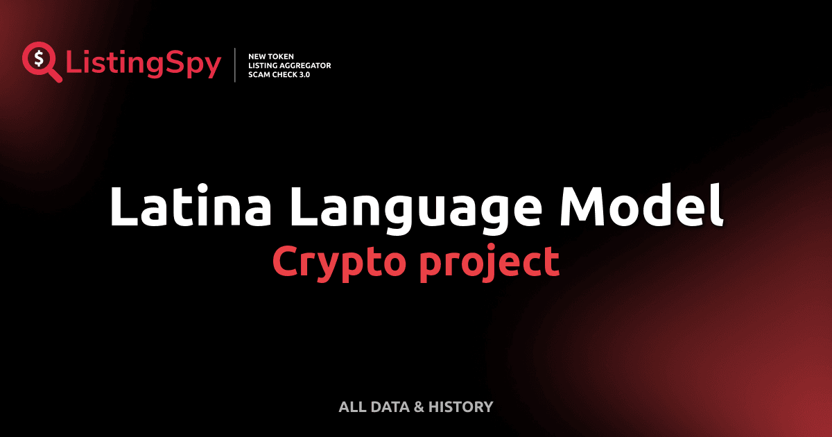 Latina Language Model crypto project: LLM token listings, events ...