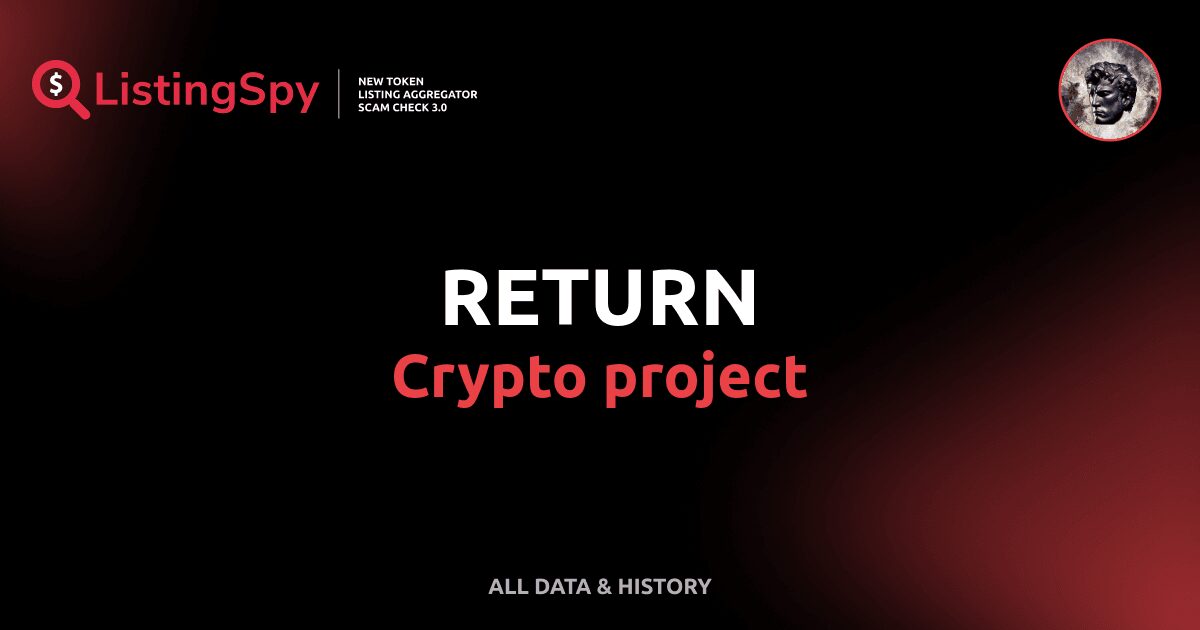 RETURN crypto project: RETURN token listings, events, analysis | ListingSpy