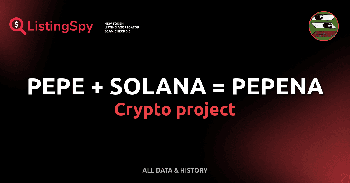 PEPE + SOLANA = PEPENA crypto project: PEPENA token listings, events ...