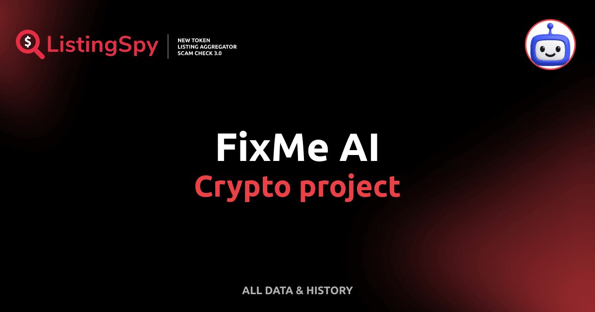 FixMe AI crypto project: fix token listings, events, analysis | ListingSpy