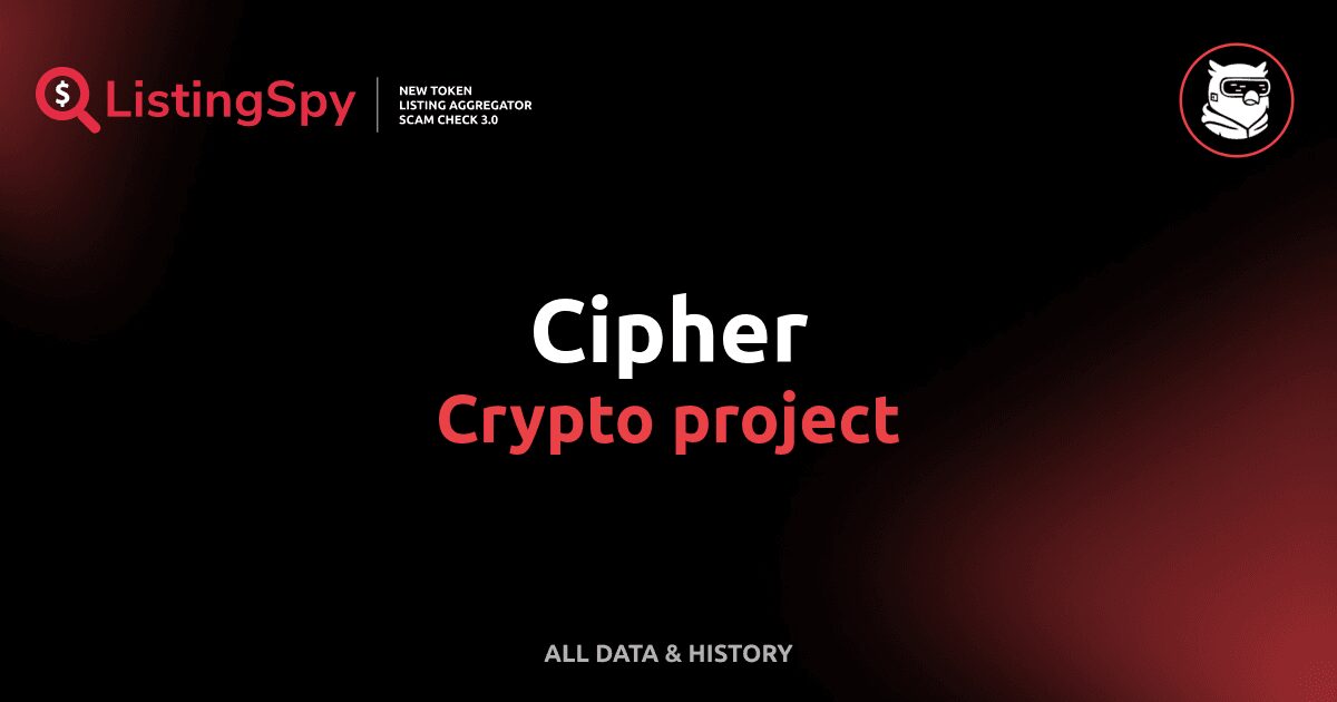 Cipher crypto project: cipher token listings, events, analysis | ListingSpy