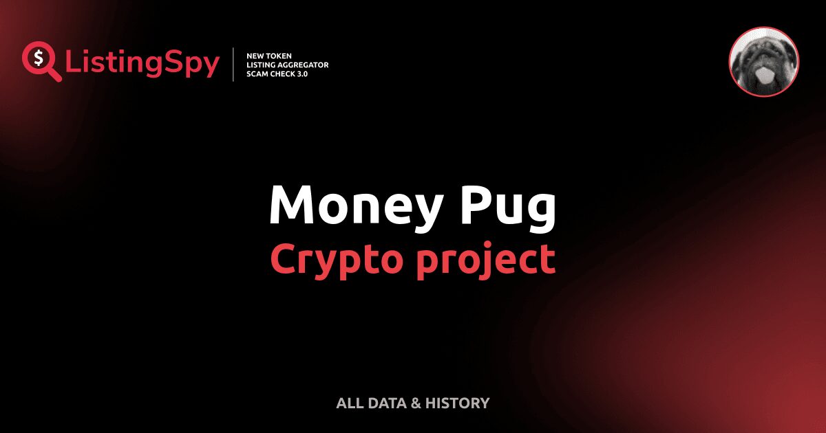 Money Pug crypto project: Pug token listings, events, analysis | ListingSpy
