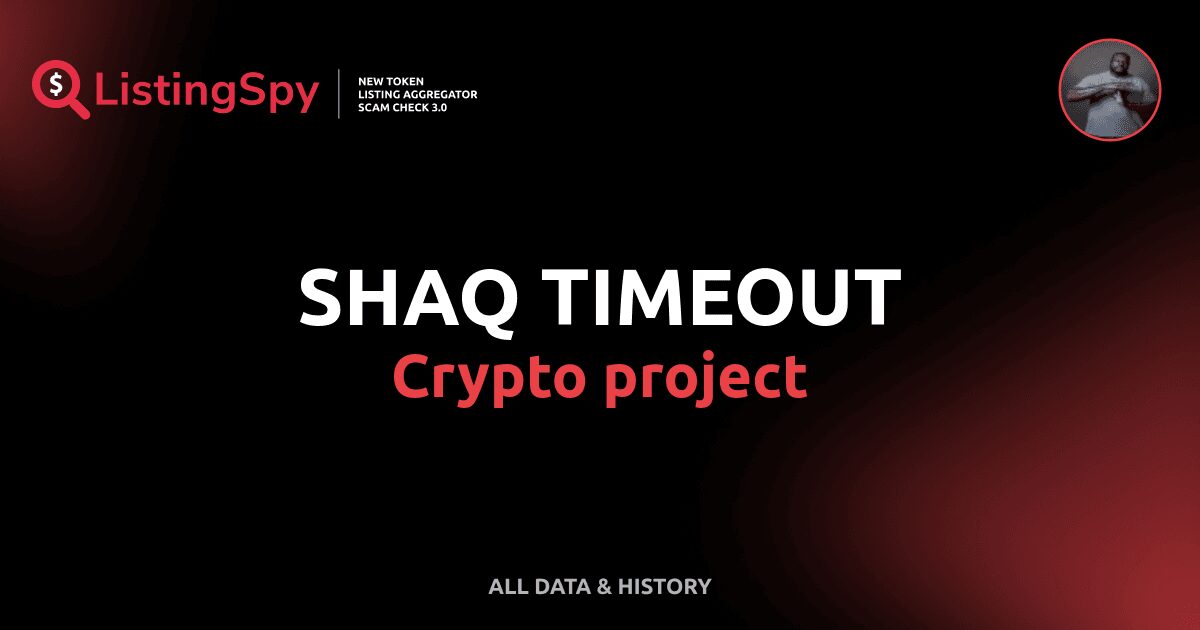 SHAQ TIMEOUT crypto project: TIMEOUT token listings, events, analysis ...
