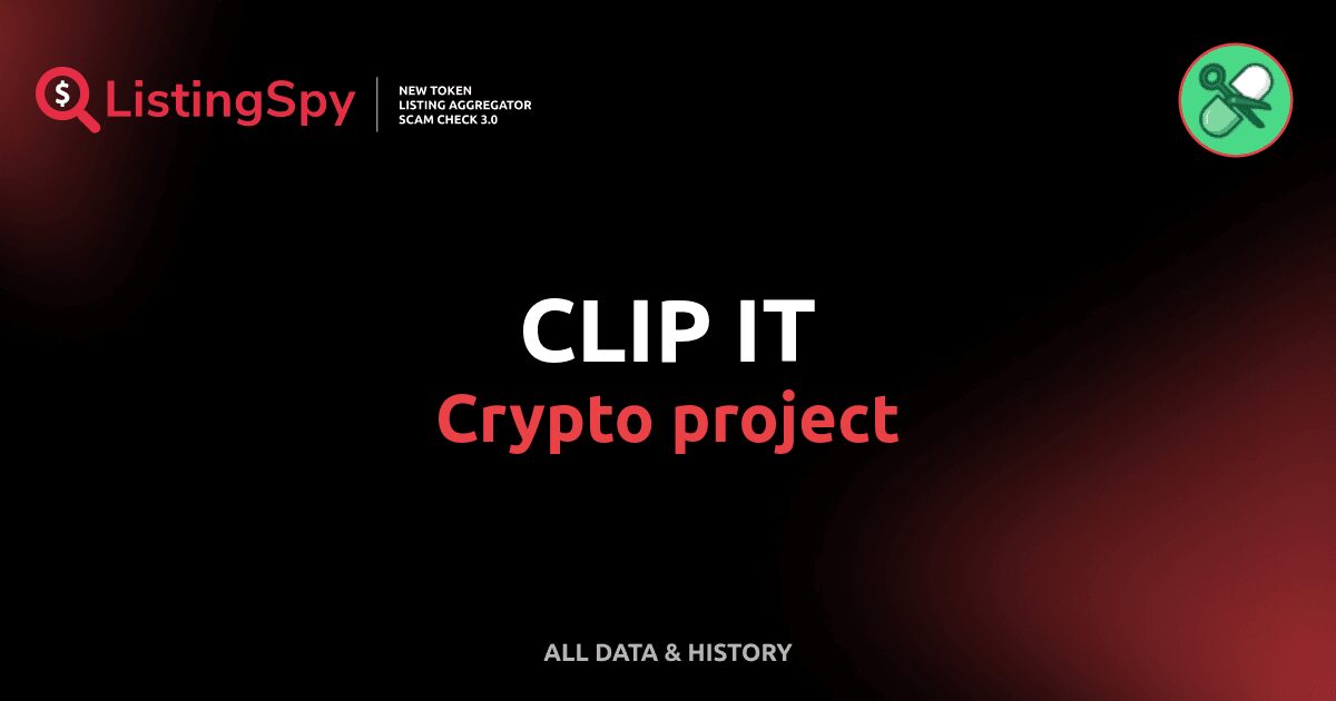 CLIP IT crypto project: CLIP token listings, events, analysis | ListingSpy