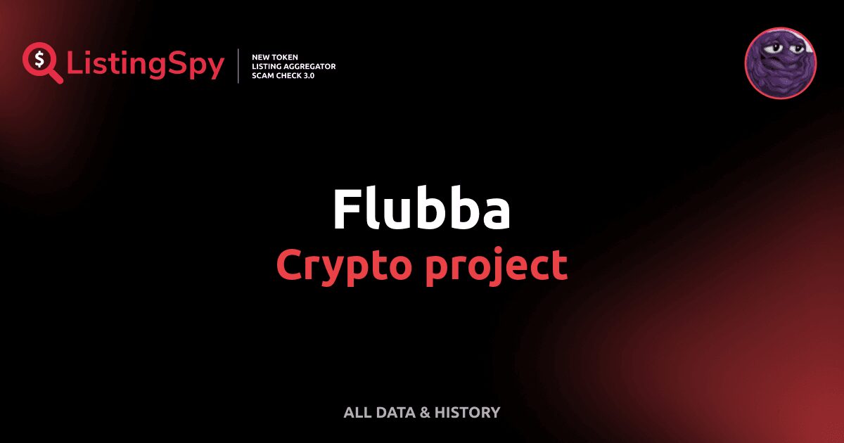 Flubba crypto project: FLUBBA token listings, events, analysis | ListingSpy