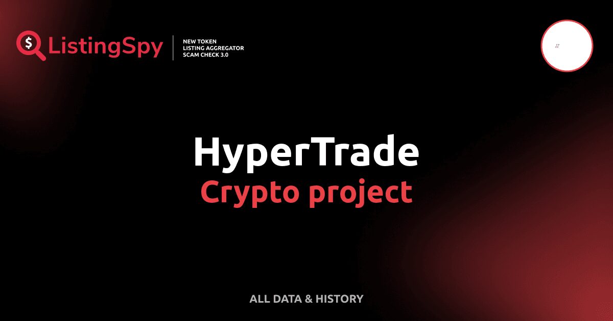 HyperTrade crypto project: trade token listings, events, analysis ...