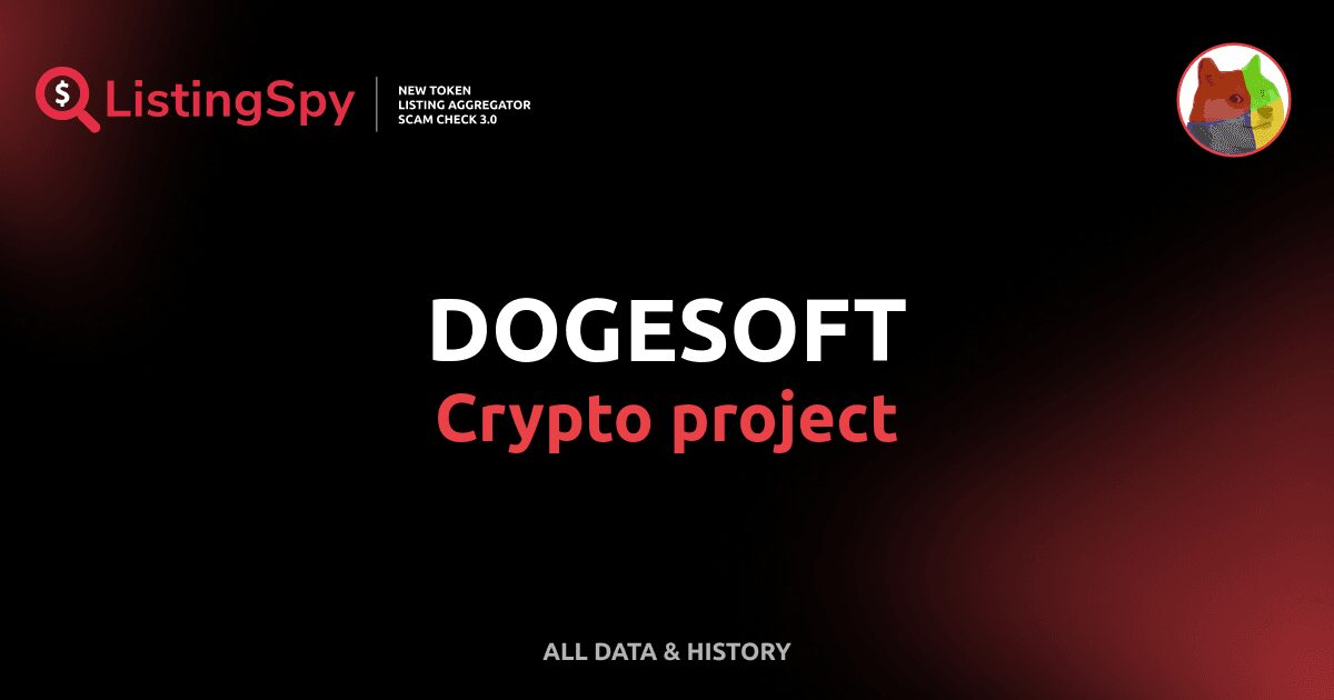 DOGESOFT crypto project: DOGESOFT token listings, events, analysis ...