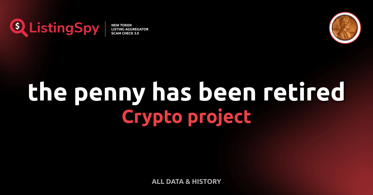 the penny has been retired crypto project: penny token listings, events, analysis | ListingSpy