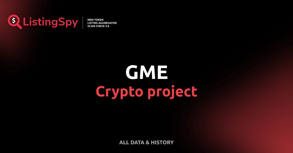 GME crypto project: GME token listings, events, analysis | ListingSpy