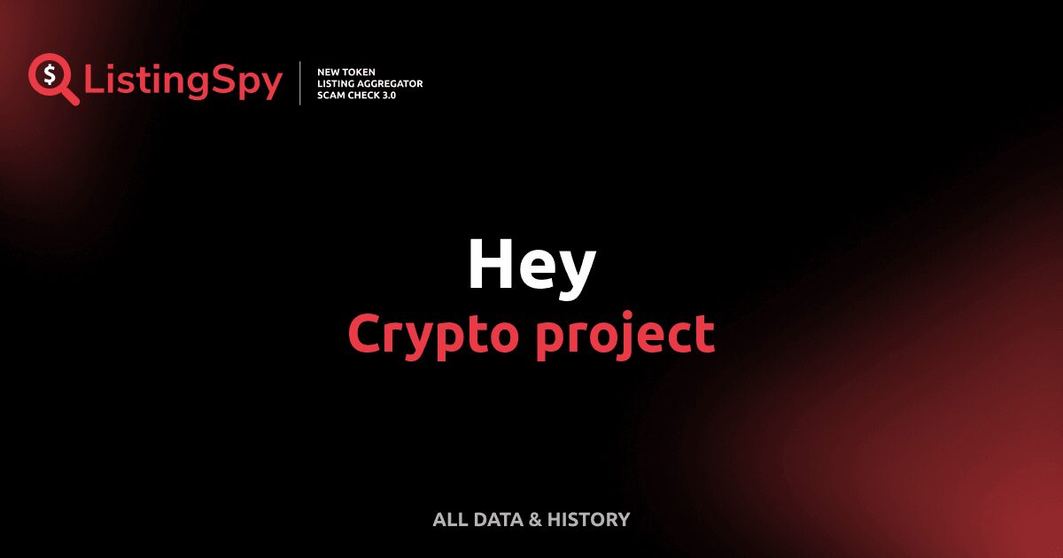 Hey crypto project: HEY token listings, events, analysis | ListingSpy
