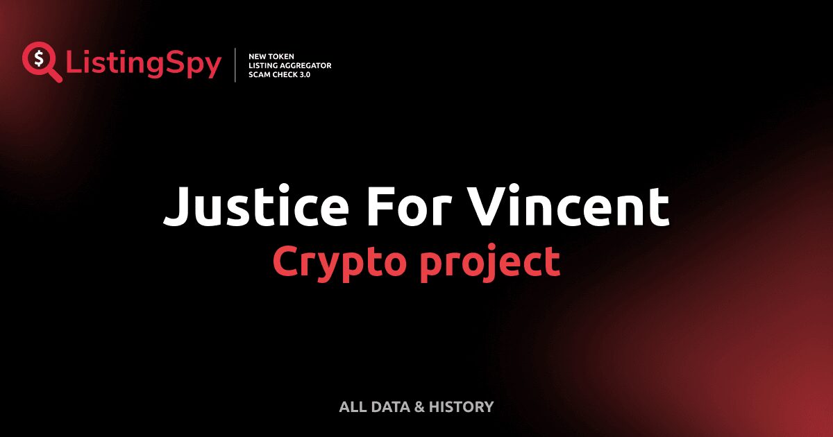 Justice For Vincent crypto project: Vincent token listings, events ...