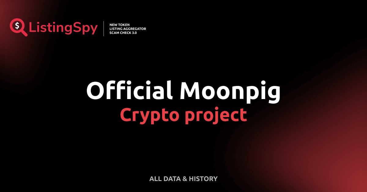 Official Moonpig crypto project: MOONPIG token listings, events ...