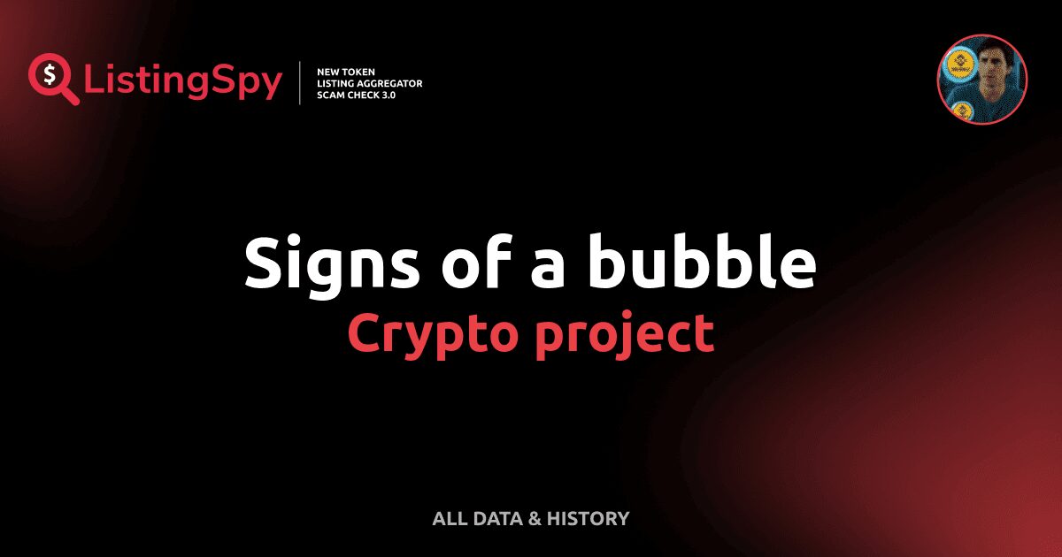 Signs of a bubble crypto project: $BUBBLE token listings, events ...