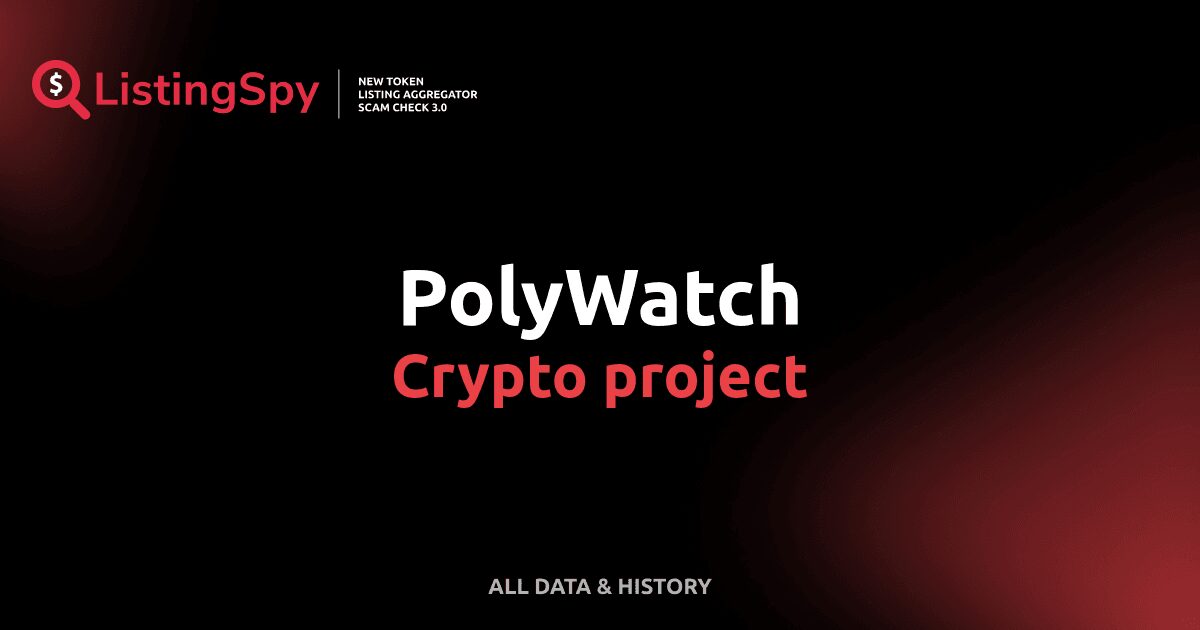 PolyWatch crypto project: PWC token listings, events, analysis | ListingSpy