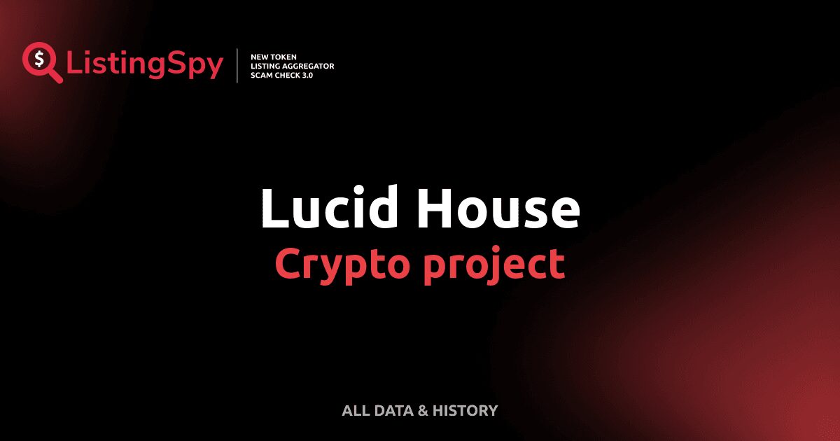 Lucid House crypto project: LUCID token listings, events, analysis ...