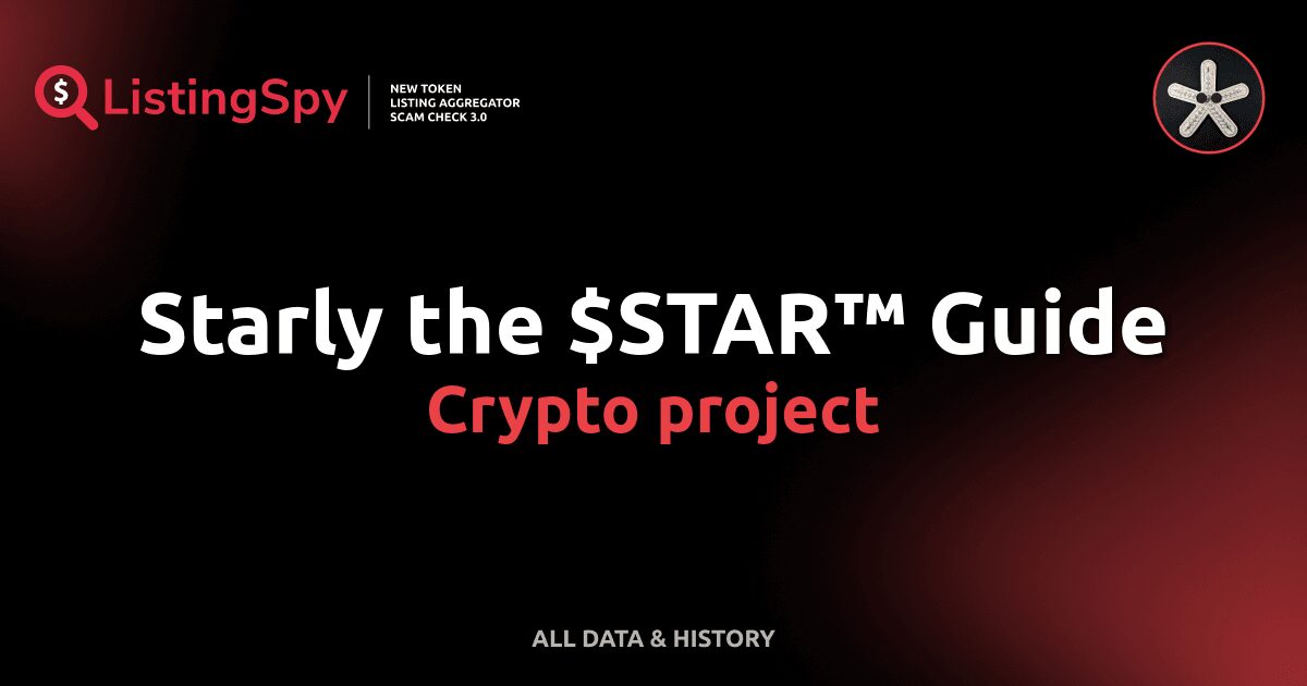Starly the $STAR™ Guide crypto project: STAR token listings, events ...