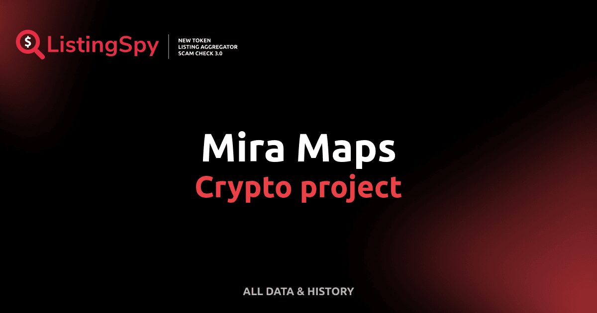 Mira Maps crypto project: MIRA token listings, events, analysis ...