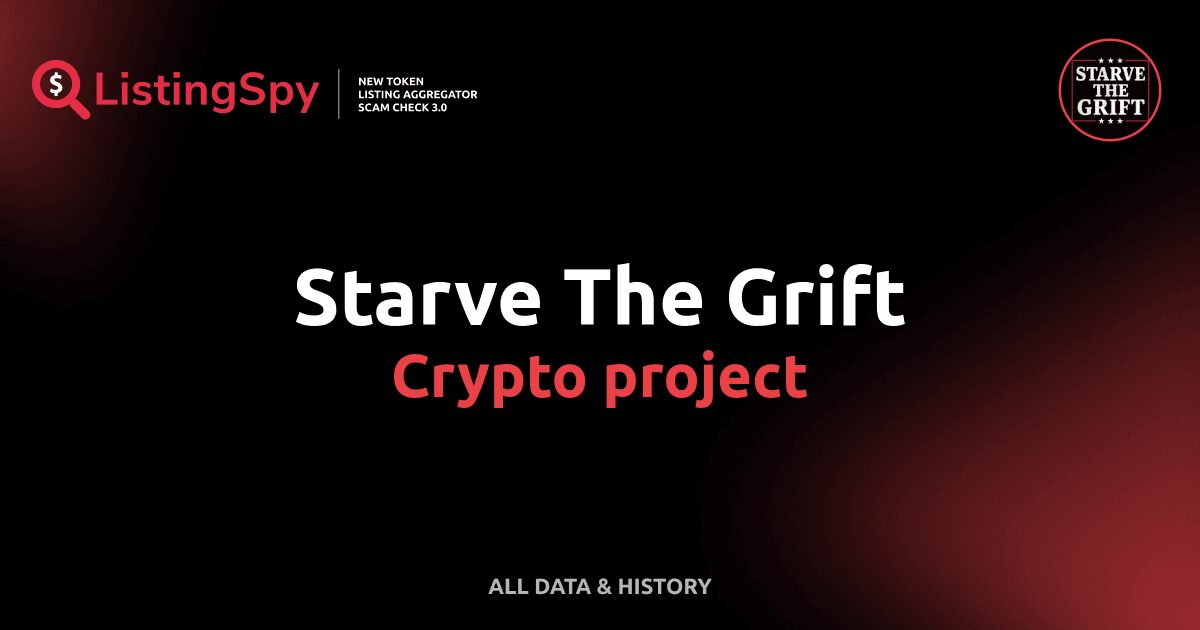 Starve The Grift crypto project: GRIFT token listings, events, analysis ...