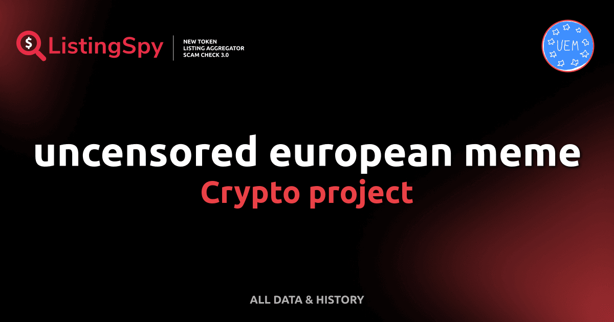 uncensored european meme crypto project: UEM token listings, events ...