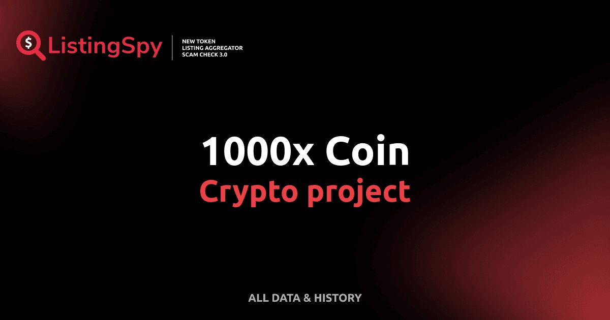 1000x Coin crypto project: 1000x token listings, events, analysis ...