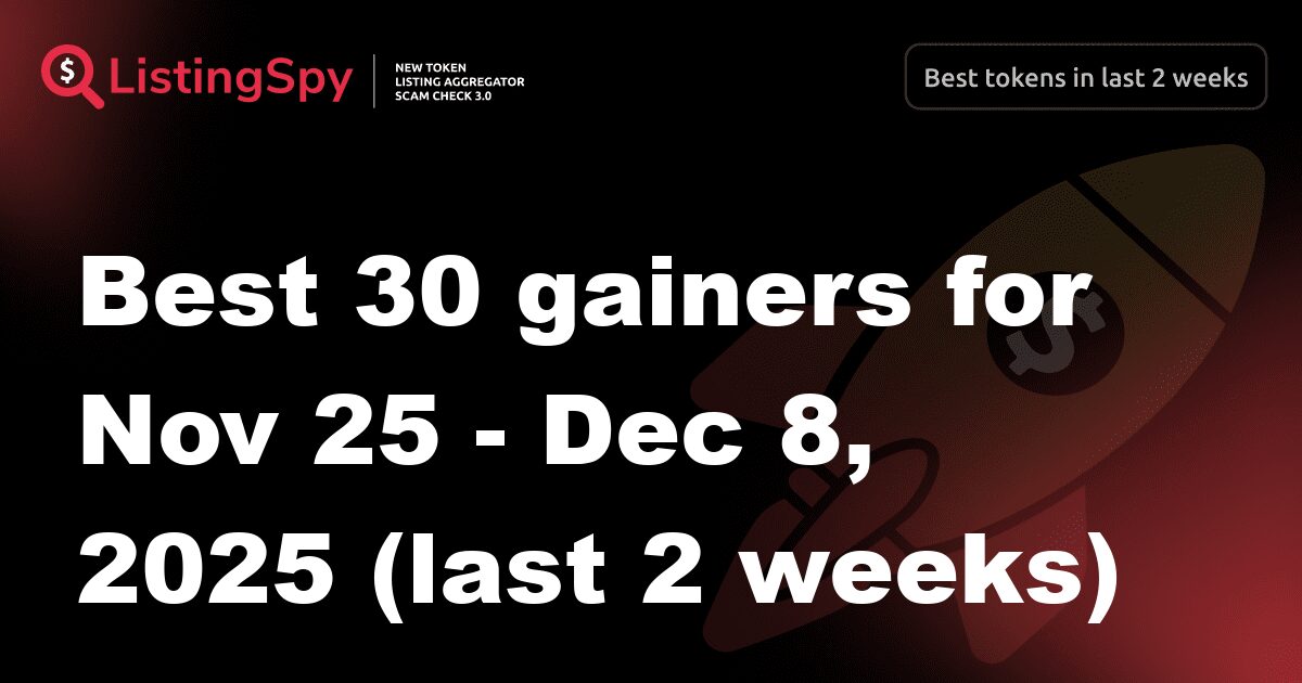 Best 30 gainers for Nov 25 - Dec 8, 2025 (last 2 weeks) | ListingSpy