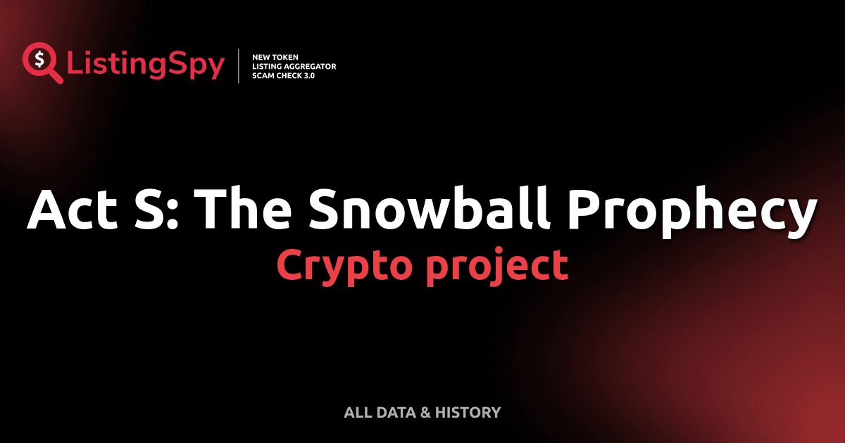 Act S: The Snowball Prophecy crypto project: ACTS token listings ...