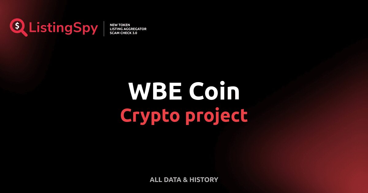 WBE Coin crypto project: WBE token listings, events, analysis | ListingSpy