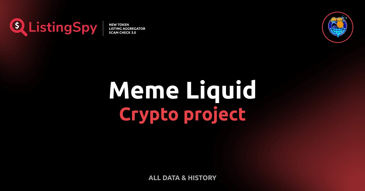 Meme Liquid crypto project: LIQUID token listings, events, analysis ...